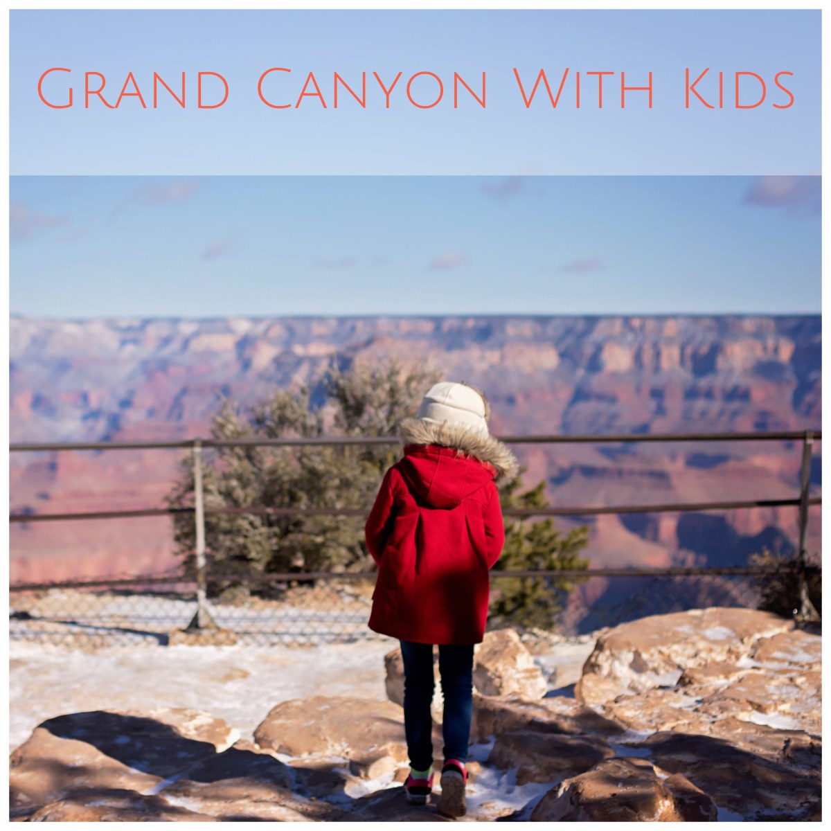 Grand Canyon with Kids – Daley Family Travels