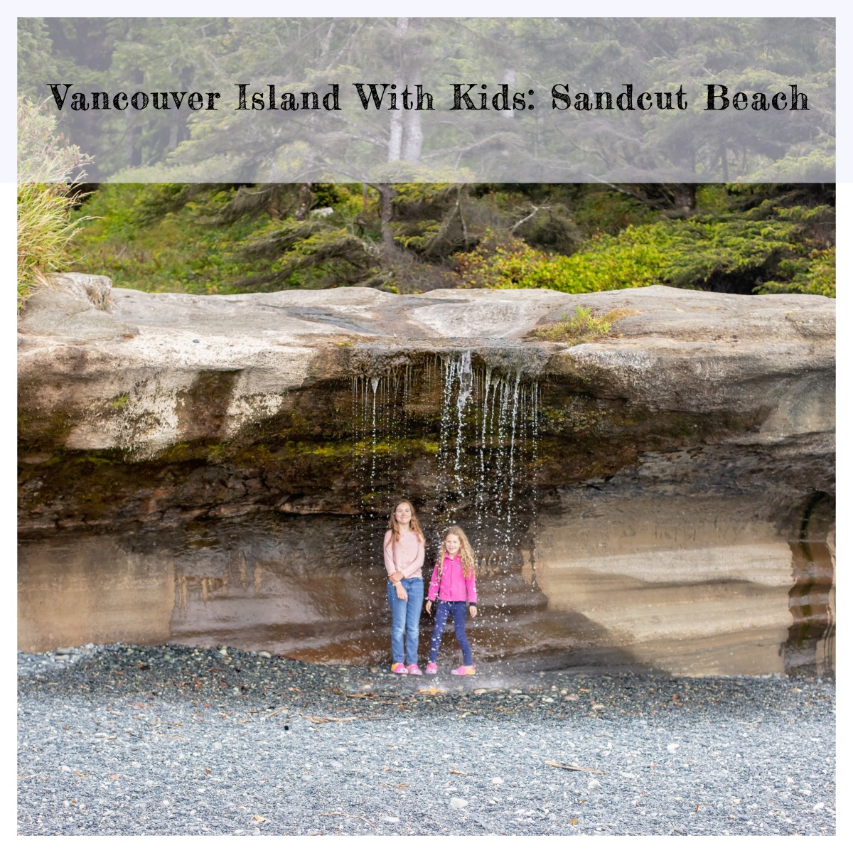 Vancouver Island with Kids: Sandcut Beach – Daley Family Travels