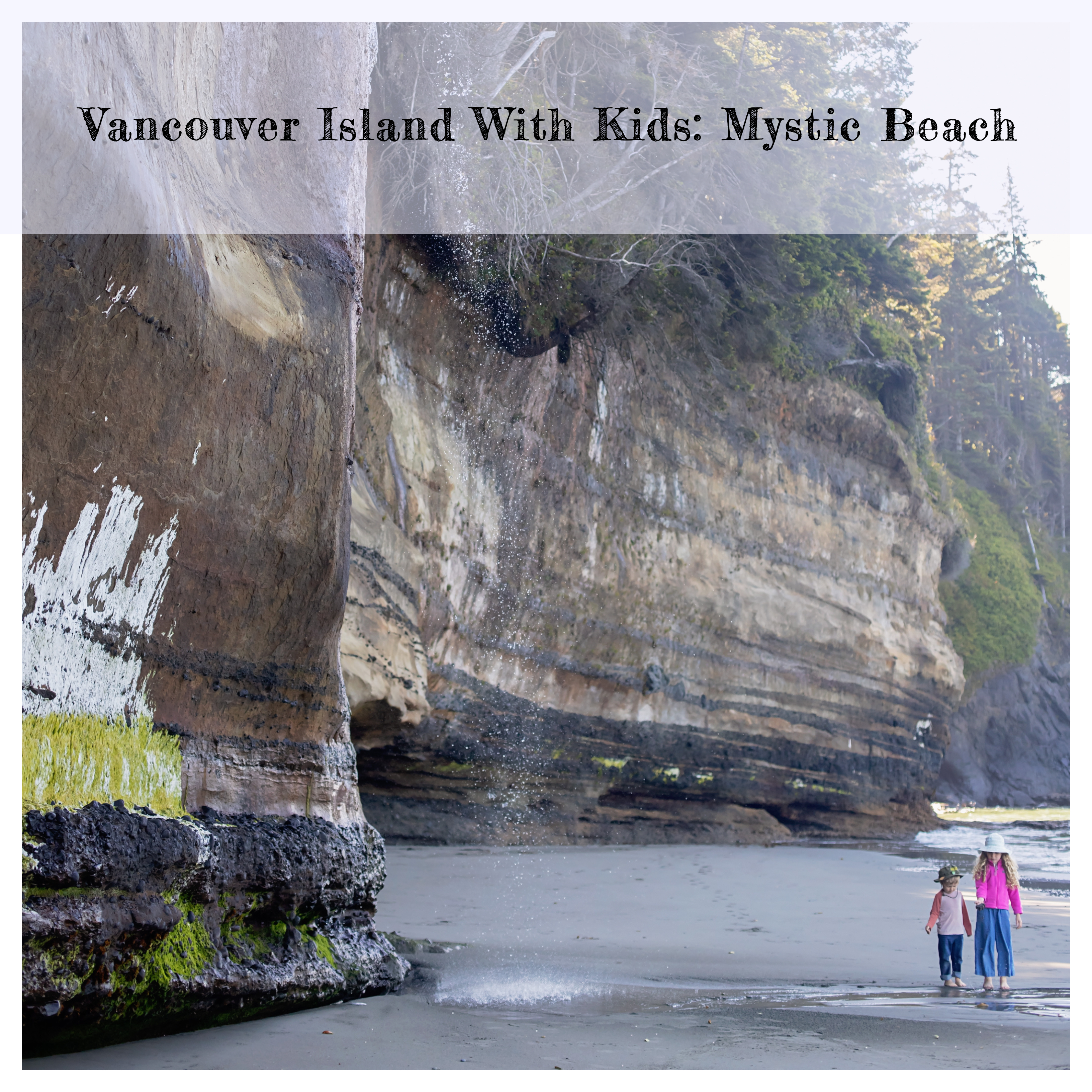 Vancouver Island with Kids: Mystic Beach – Daley Family Travels